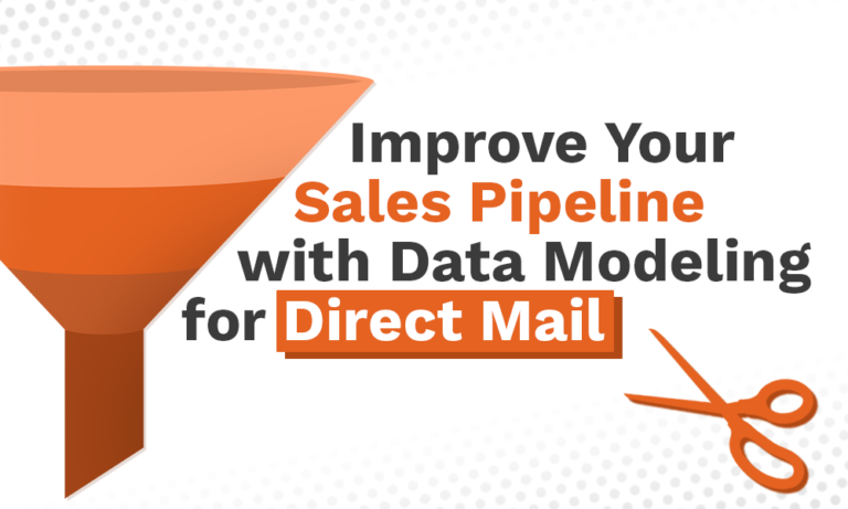Improve Your Sales Pipeline with Data Modeling for Direct Mail - Blog | Who's Mailing What!