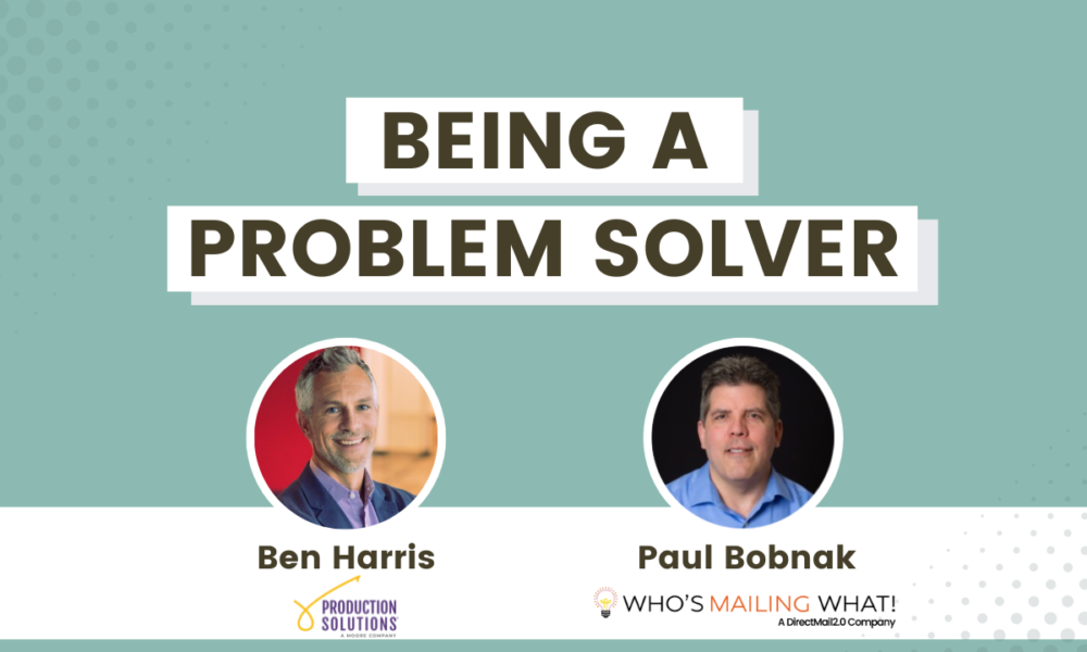 Meet the Mailers: Being a Problem Solver - Blog | Who's Mailing What!